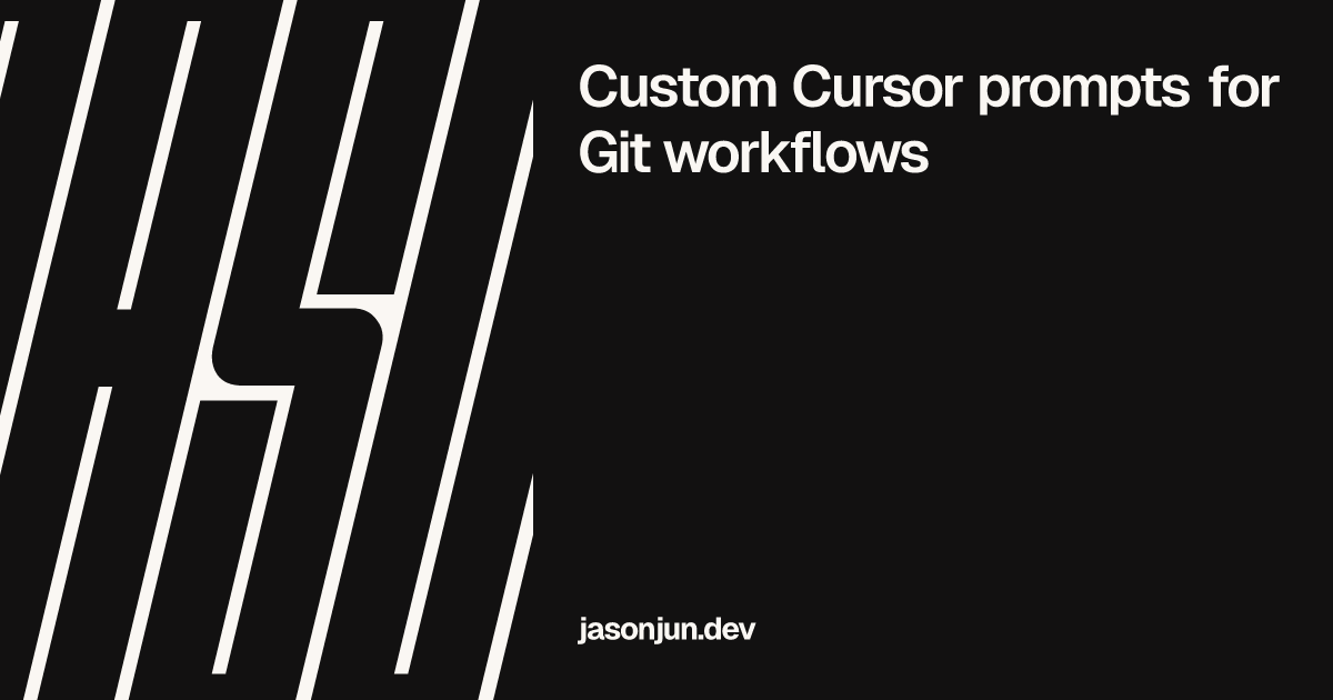 Custom Cursor prompts for Git workflows – Jason Jun