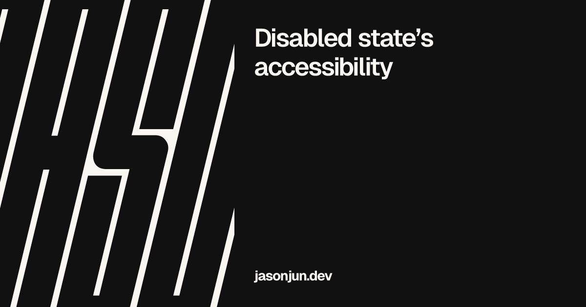Disabled state’s accessibility – Jason Jun