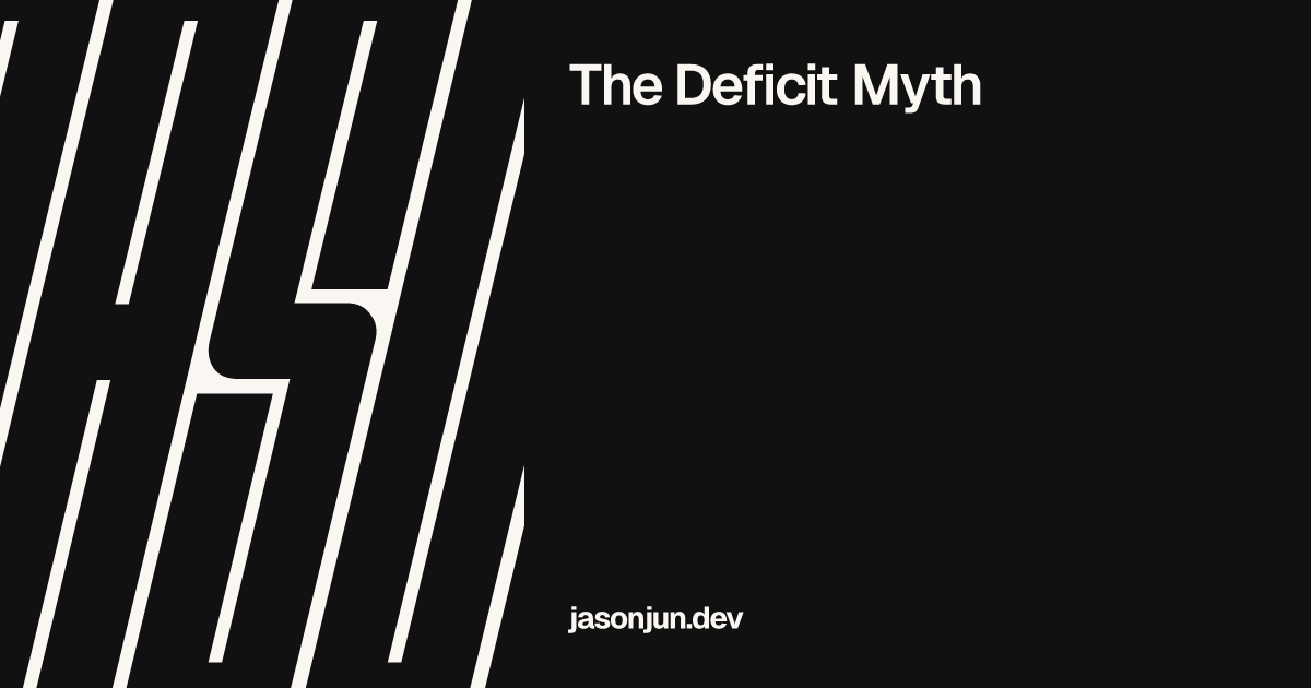 The Deficit Myth – Jason Jun