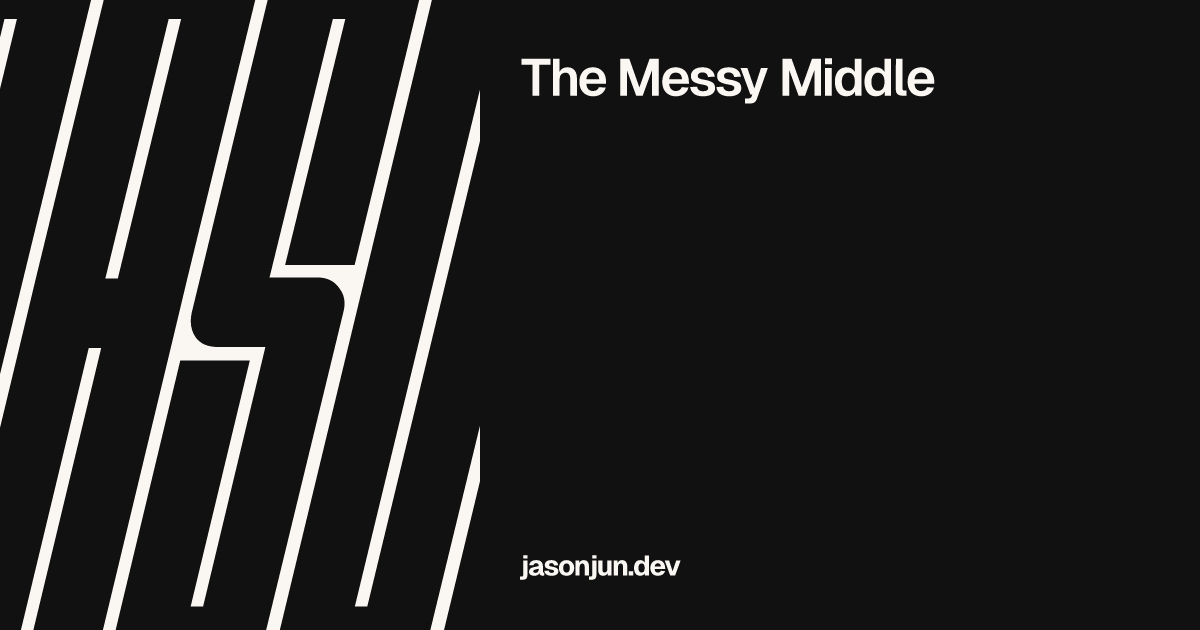 The Messy Middle – Jason Jun